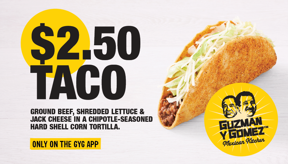 GYG's $2.50 Taco 🌮 | Guzman y Gomez